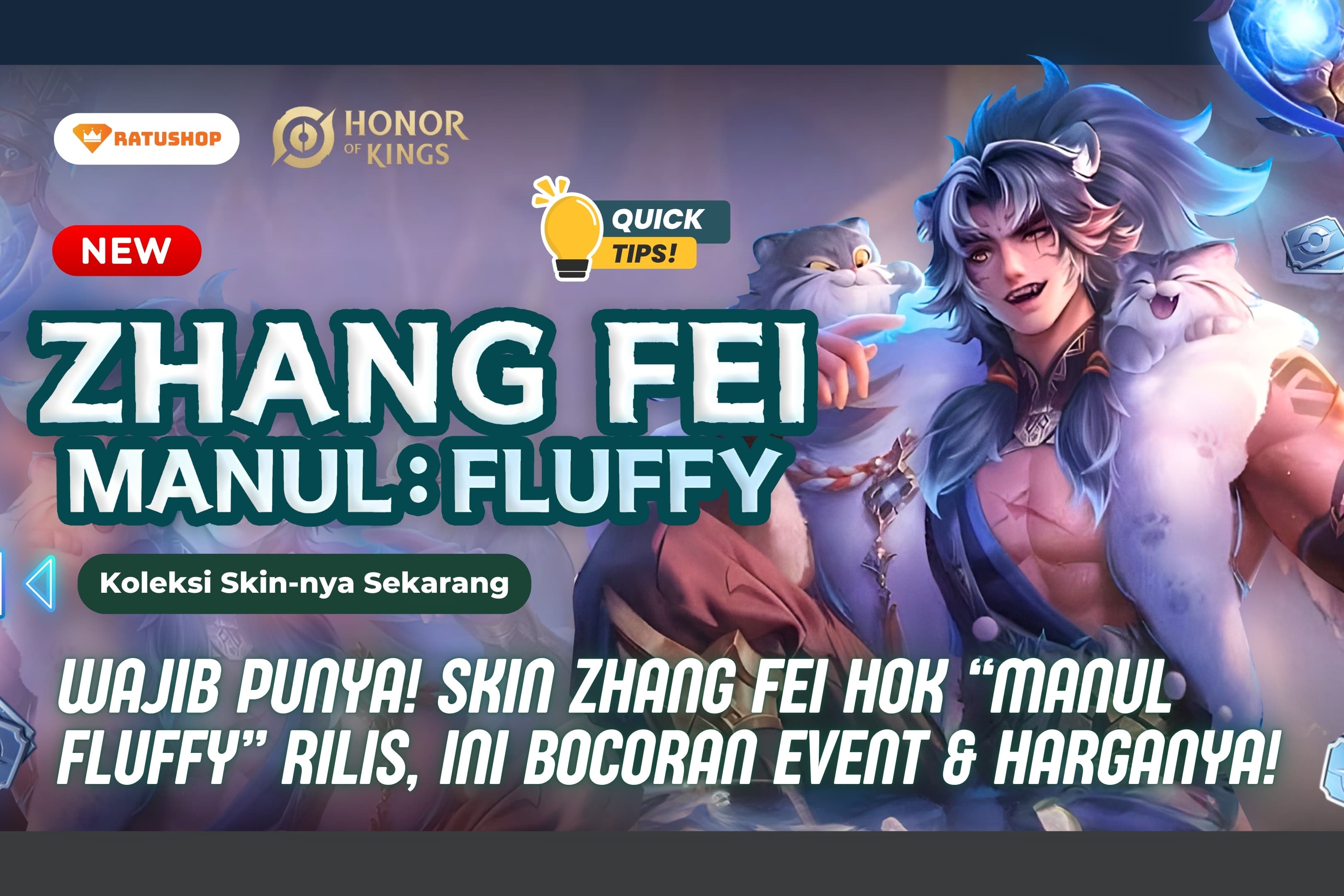 Wajib Punya! Skin Zhang Fei HoK “Manul Fluffy” Rilis, Ini Bocoran Event ...