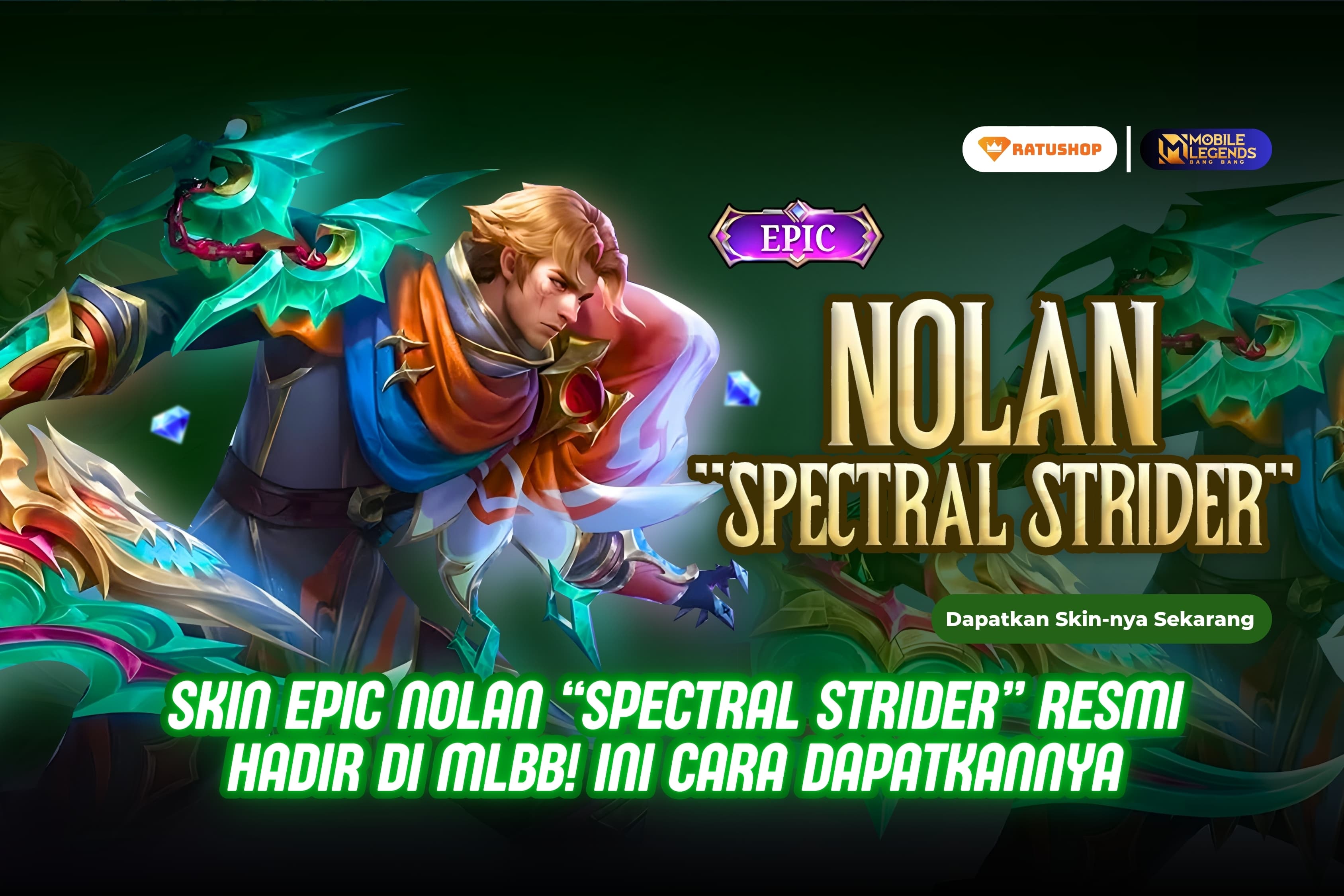 Skin Epic Nolan “Spectral Strider” Resmi Hadir di MLBB! Ini Cara ...