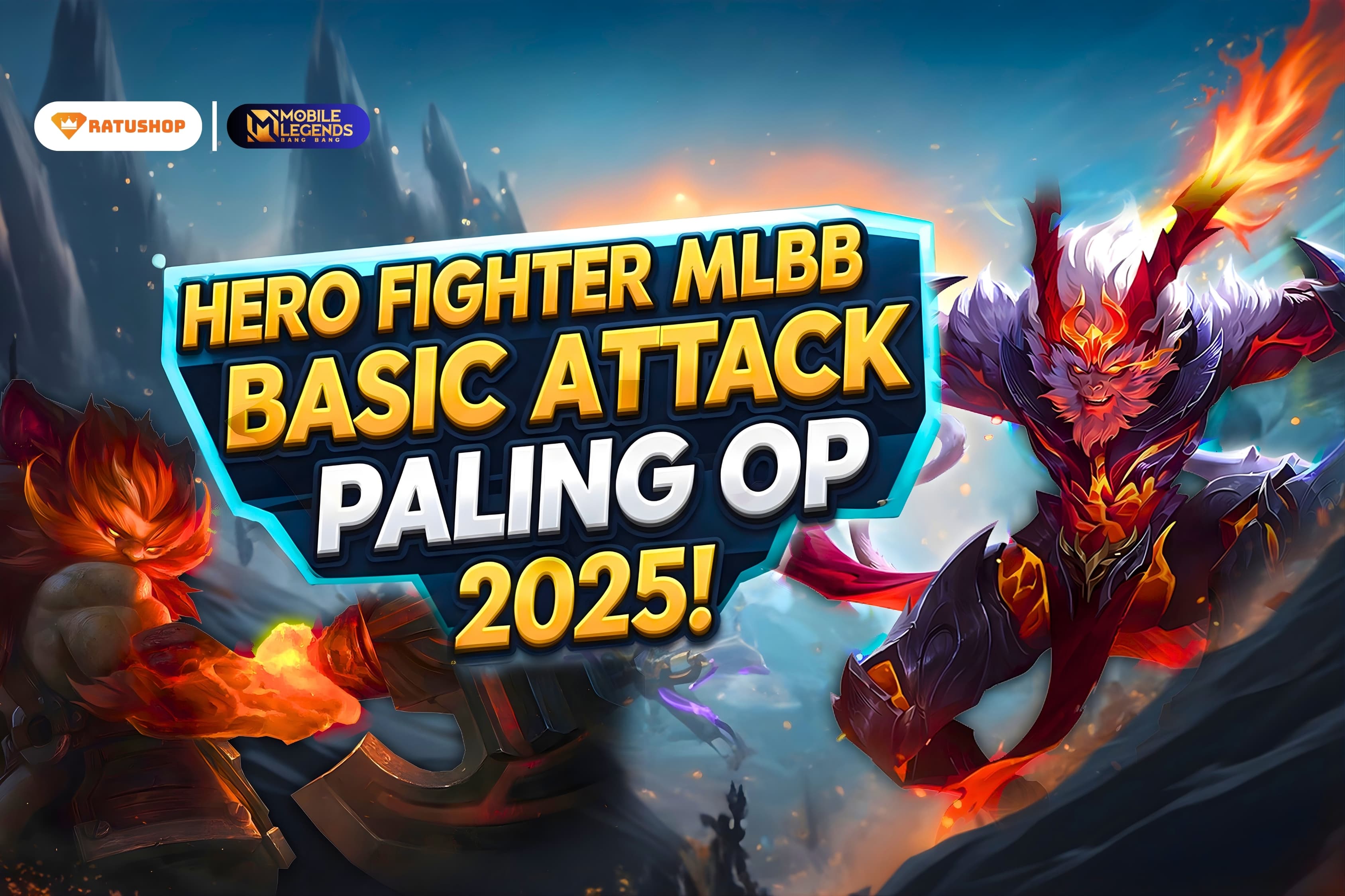 Hero Fighter MLBB dengan Basic Attack Paling OP 2025 | RatuShop News ...
