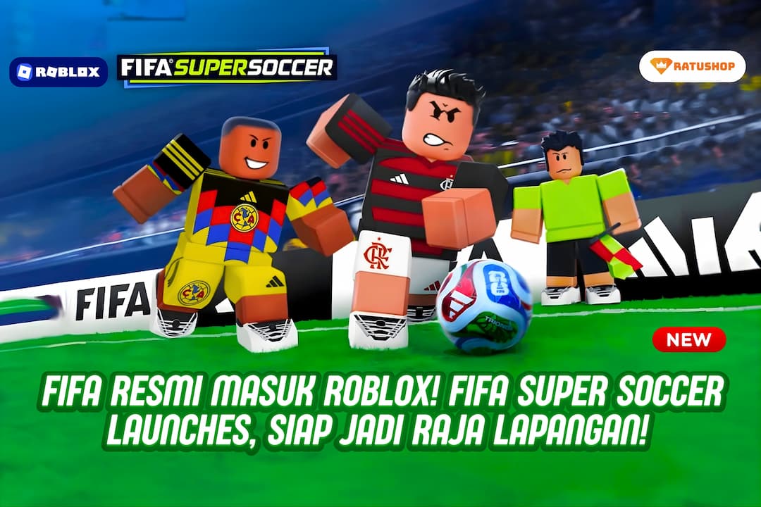 FIFA Resmi Masuk Roblox! FIFA Super Soccer Launches, Siap Jadi Raja ...
