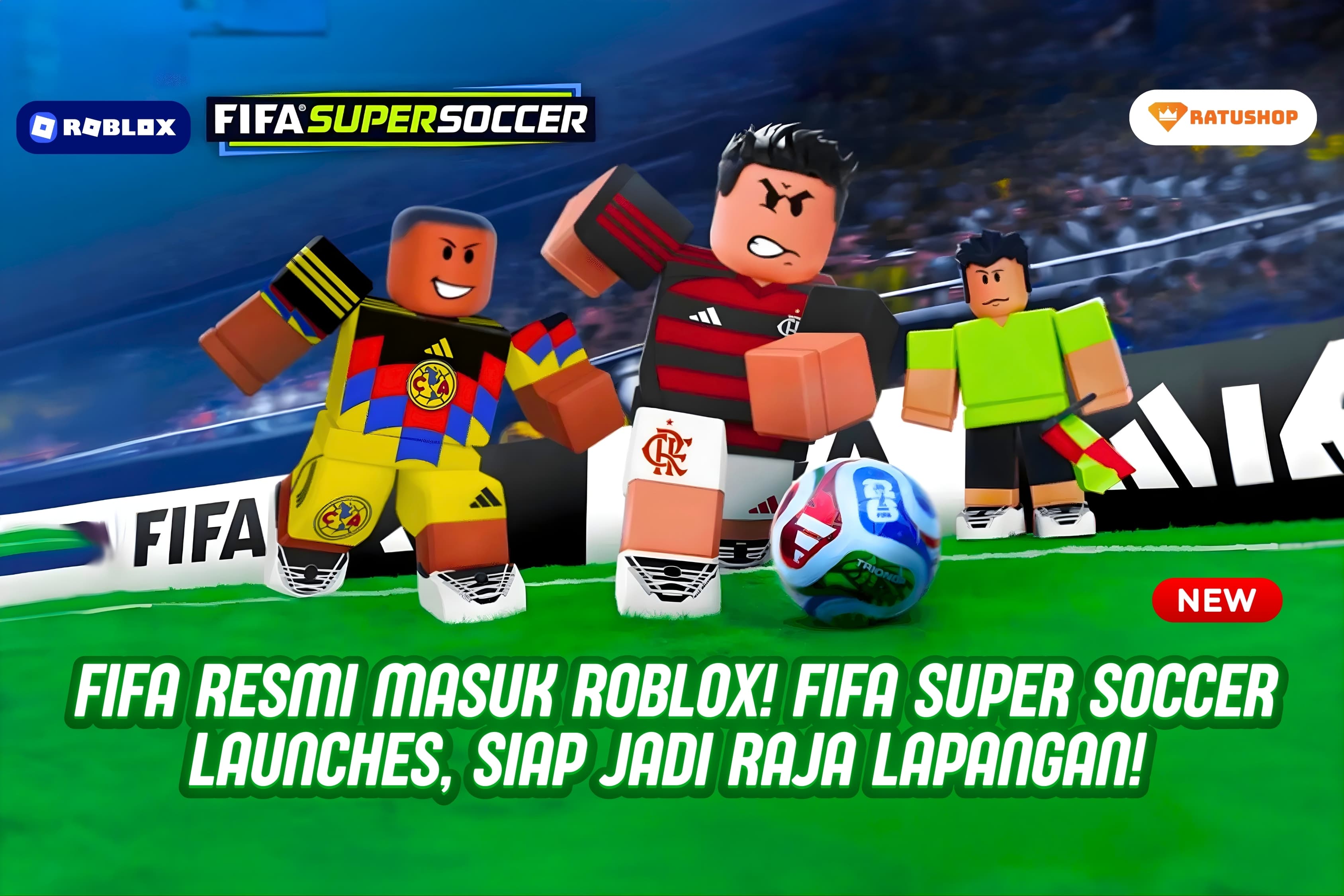FIFA Resmi Masuk Roblox! FIFA Super Soccer Launches, Siap Jadi Raja ...